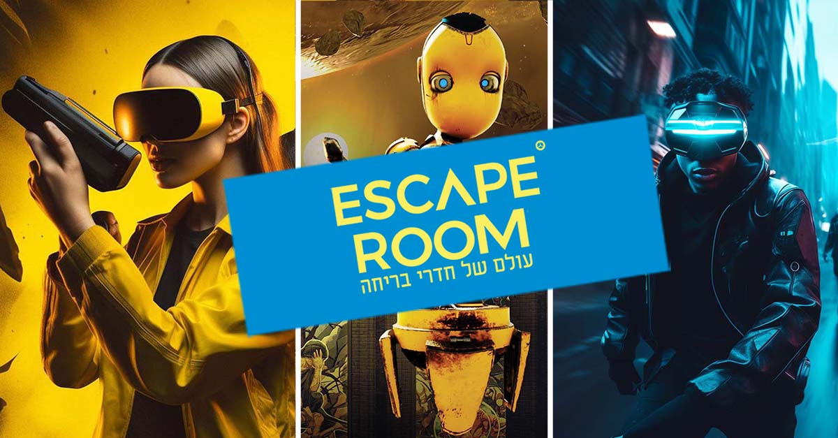 חדרי בריחה במציאות מדומה בפריסה ארצית | ™Escape Room VR